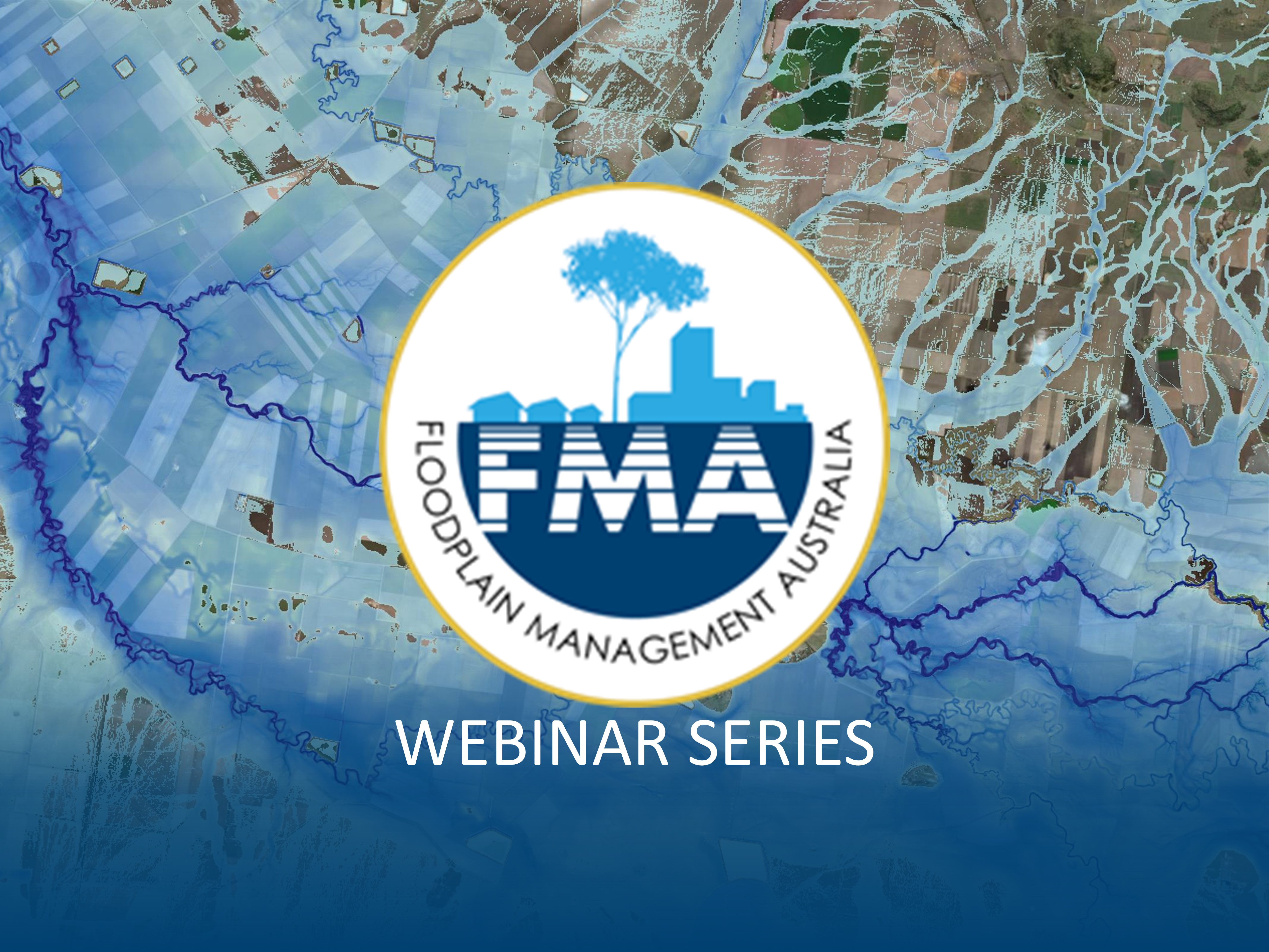 Floodplain Management Australia (FMA) Webinar Series